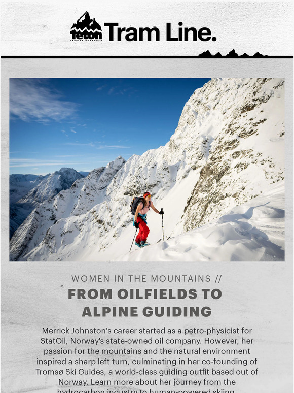 Teton Gravity Research: Tram Line: From Oilfields to Alpine Guiding ...