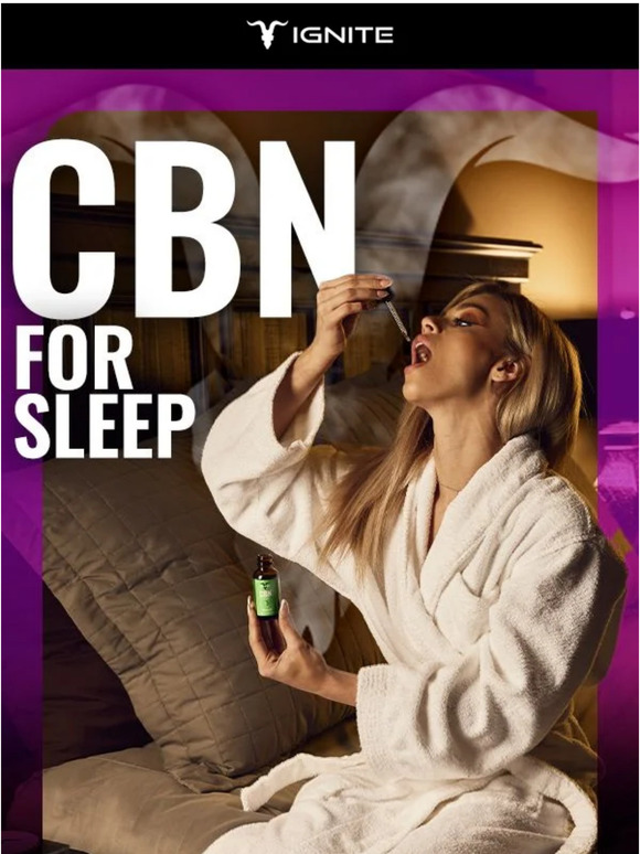 Ignite: Discover the Benefits of CBN in This Helpful Guide | Milled