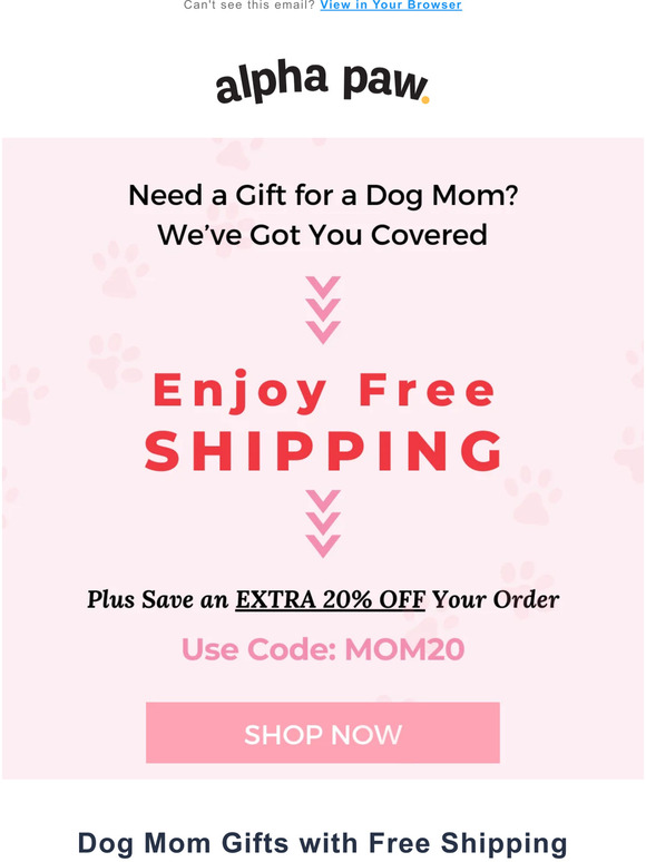 Alpha Paw: Enjoy Free Shipping ... | Milled