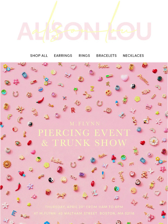 Alison Lou: Piercing Event & Trunk Show at M.Flynn, Boston | Milled