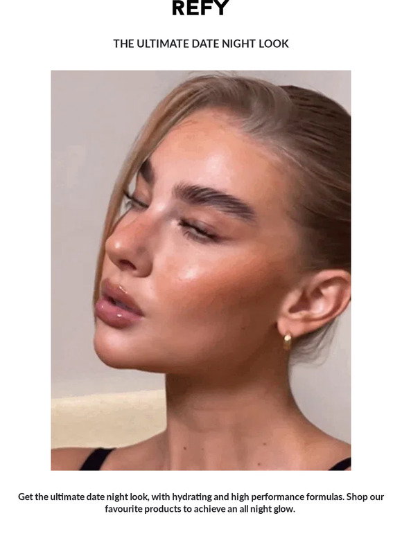 Refy Beauty: The ultimate date night look | Milled