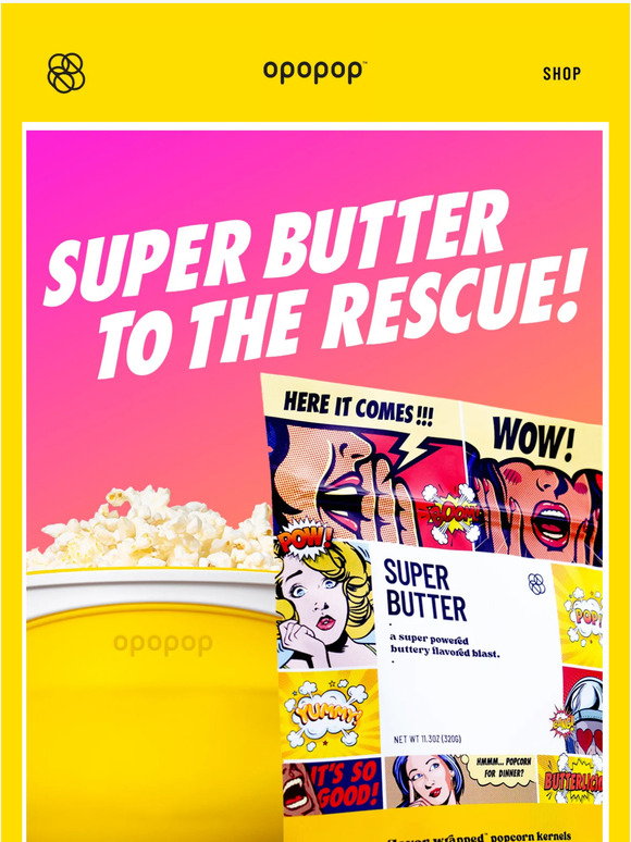 Opopop: Super Butter has officially landed! | Milled