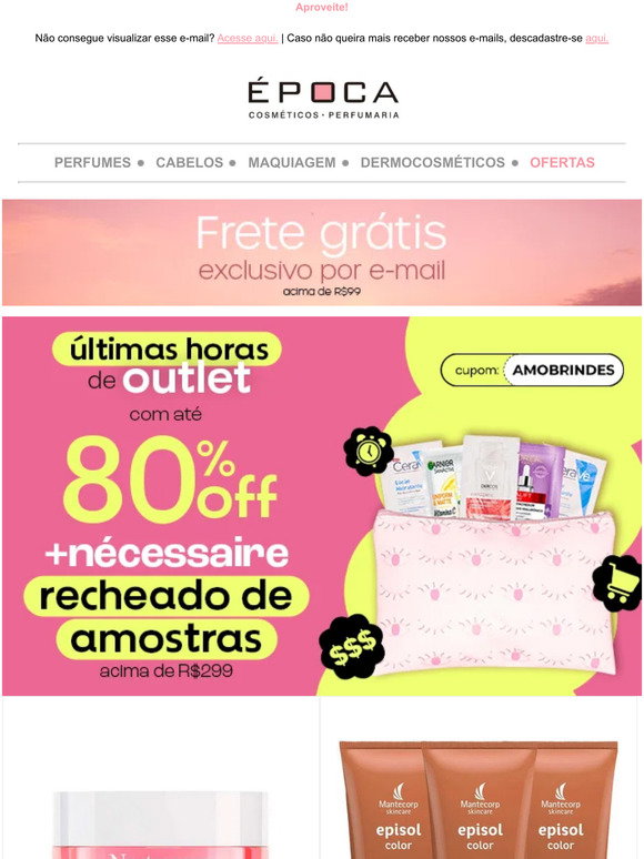 Época Cosméticos: Últimas horas de Outlet com até 80% OFF + Nécessaire ...