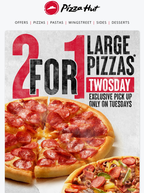 Pizza Hut: It's Twosday! 🍕🍕 Get 2 large pizzas for the price of 1 ...