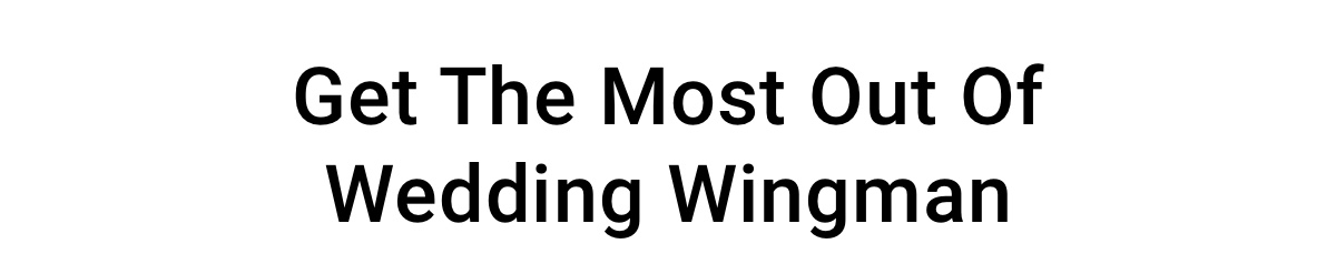 Men's Wearhouse: Introducing: Wedding Wingman | Milled