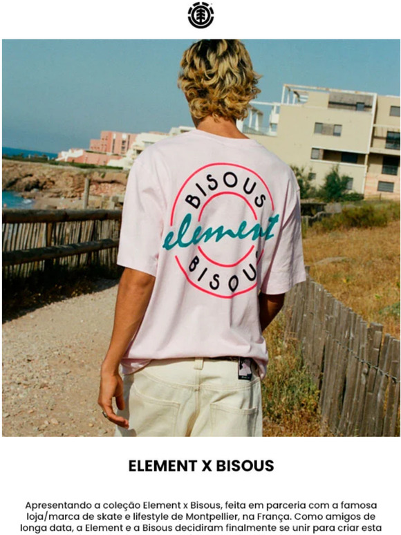 Element: Element X Bisous | Collab em parceria com a famosa marca de ...