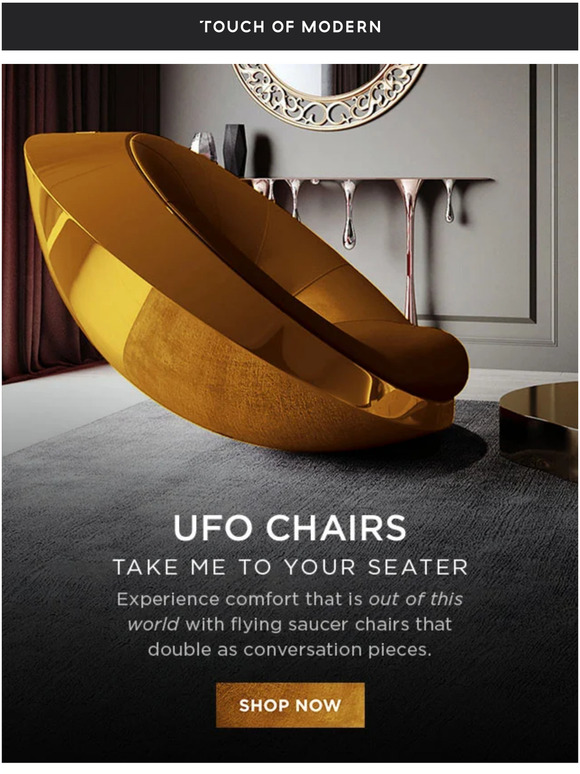 Touch of Modern: 👽 UFO Chairs: Seeing is Believing! | Milled