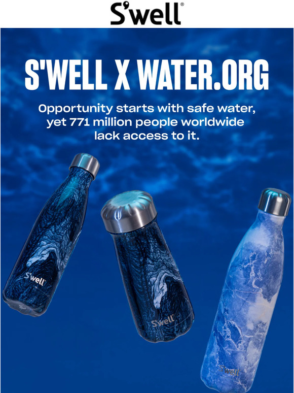 Swell: S'well and Water.org Team Up To Help Provide Access To Safe ...