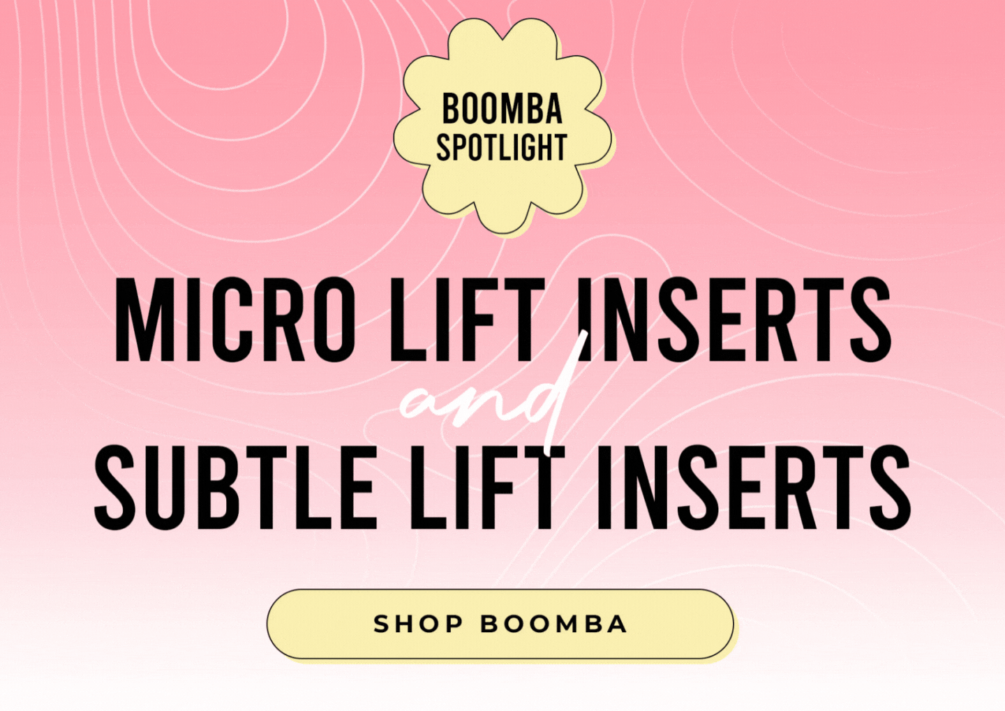 BOOMBA: BOOMBA Spotlight: Micro Lift and Subtle Lift Inserts | Milled