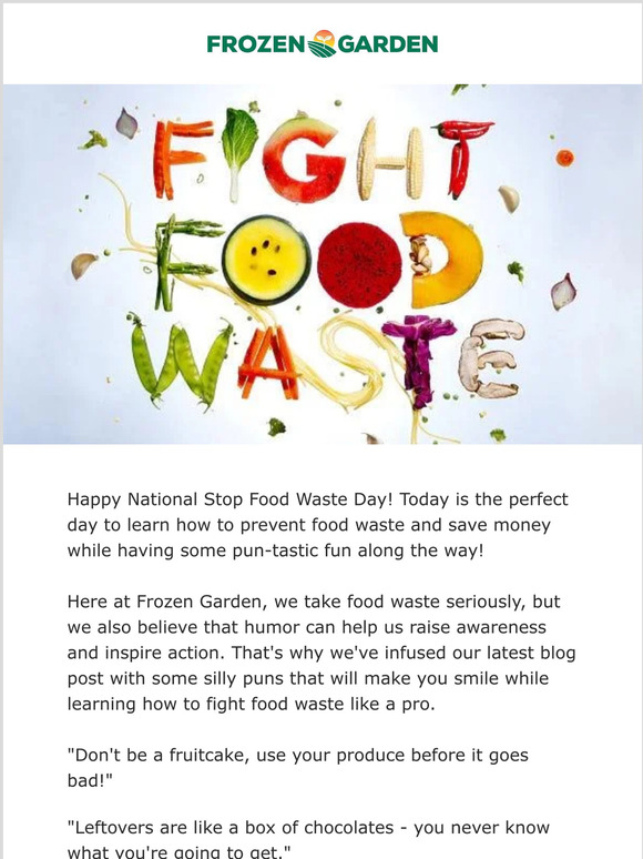 Frozen Garden: Celebrate National Stop Food Waste Day with Our Pun ...