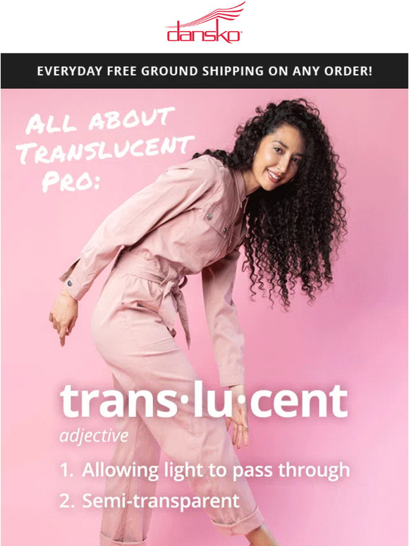 Dansko: All About Translucent | Milled