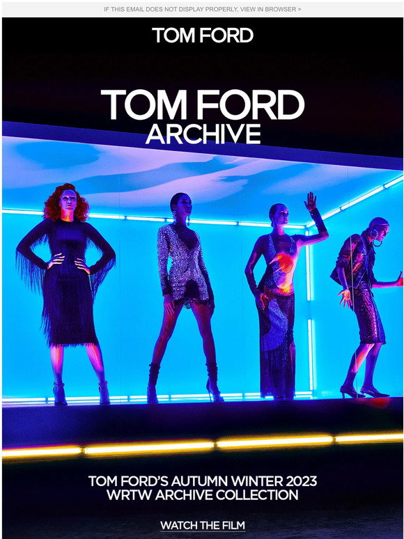 Tom Ford: INTRODUCING THE TOM FORD ARCHIVE COLLECTION AUTUMN/WINTER ...