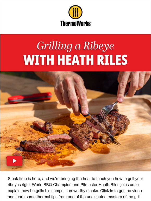 ThermoWorks: How to Cook a Ribeye Steak from Heath Riles | Milled