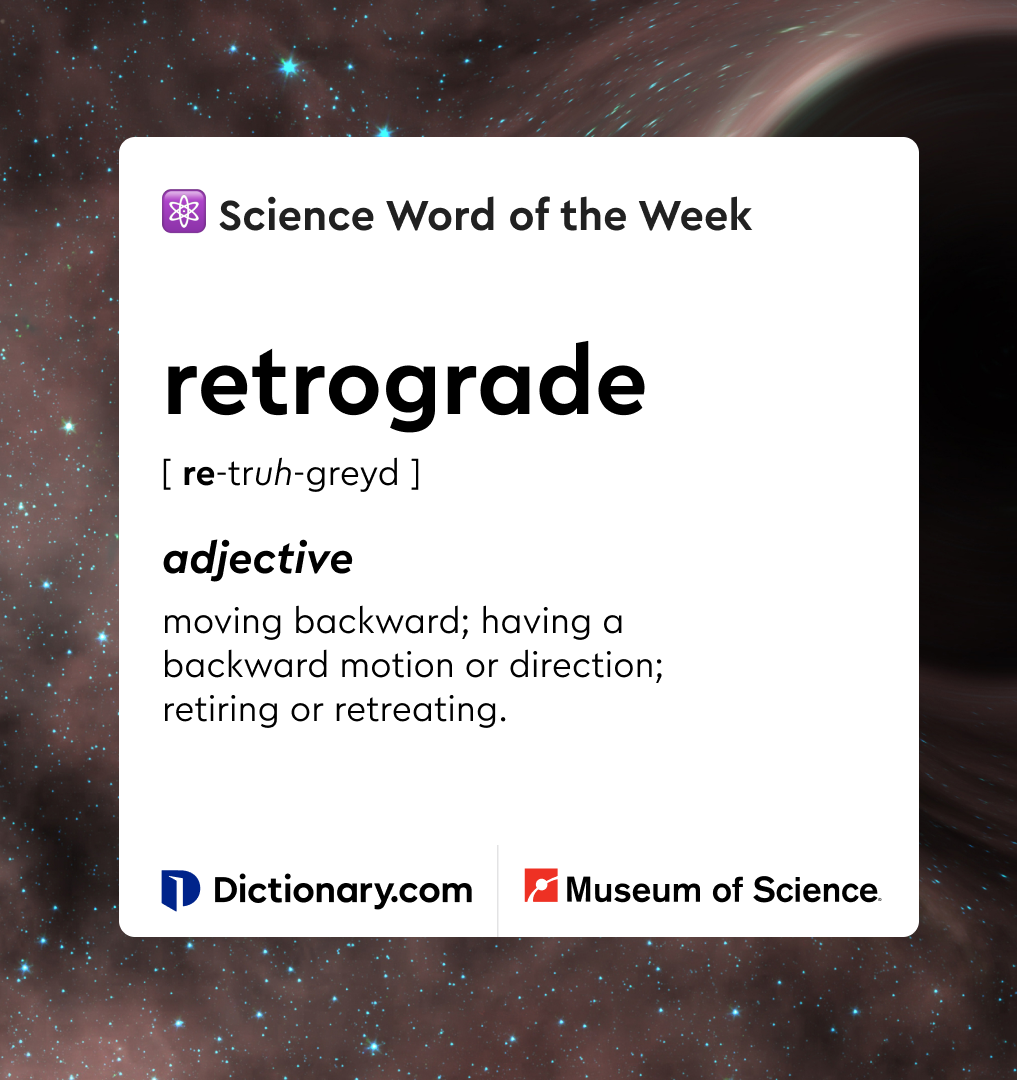 Dictionary.com: retrograde | Science Word Of The Week | Milled