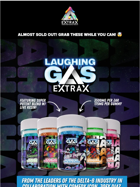 Delta Extrax: 😭🔥 Almost Sold Out! Laughing Gas Gummies w/ Joey Diaz ...