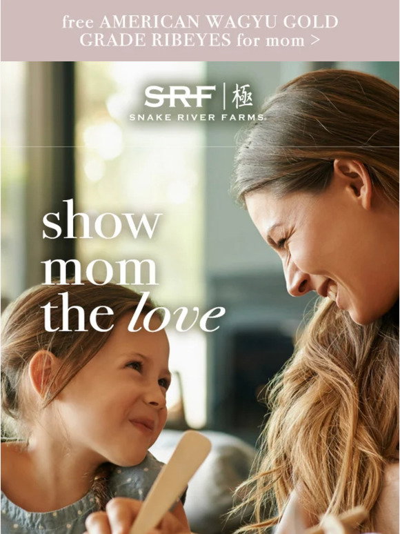 Snake River Farms: 💛FREE Gold Grade Ribeye Filets For Mom💛 | Milled