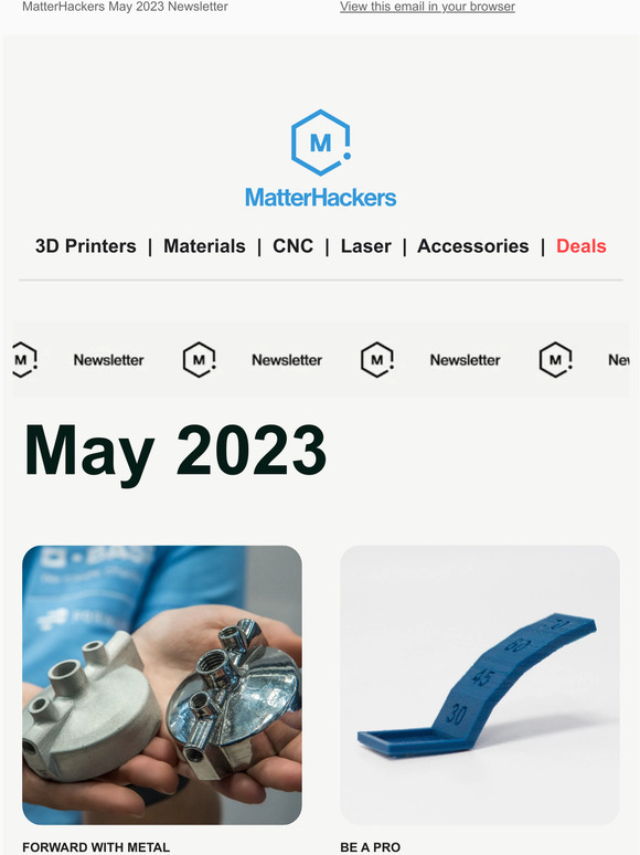 MatterHackers: 3D Printing Newsletter - May 2023 | Milled