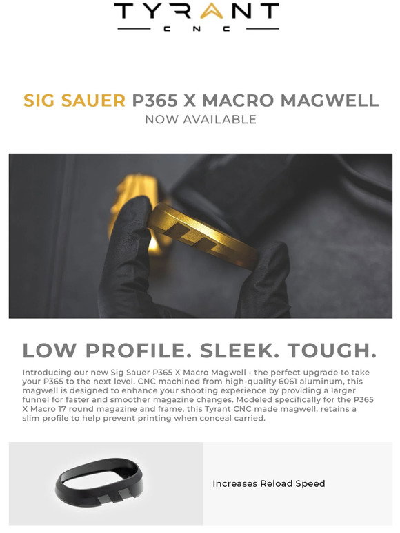TyrantCNC: NEW Sig Sauer P365 X Macro Magwell // Now Available | Milled
