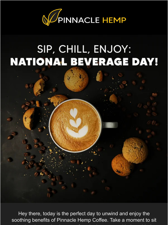 Pinnacle Hemp: Wake, Sip, and Relax: Happy National Beverage Day ☕ | Milled