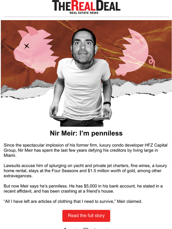 The Real Deal: BREAKING: Nir Meir claims he’s broke | Milled