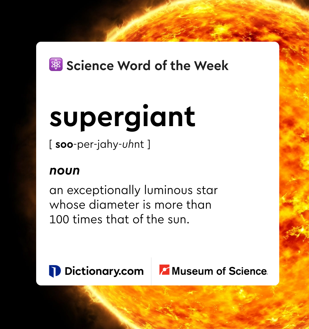Dictionary.com: supergiant | Science Word Of The Week | Milled