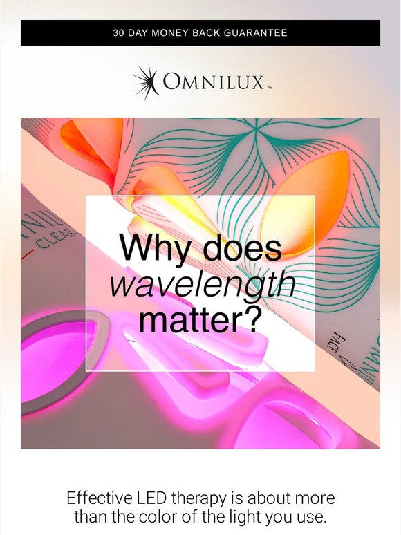 Omnilux: Different wavelengths = different results | Milled