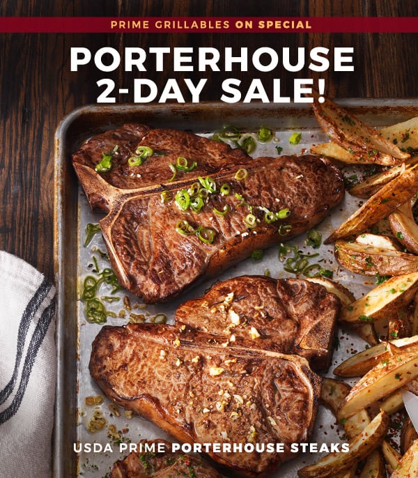 Allen Brothers: On Special: Big Prime Porterhouse, 2 Days Only! | Milled