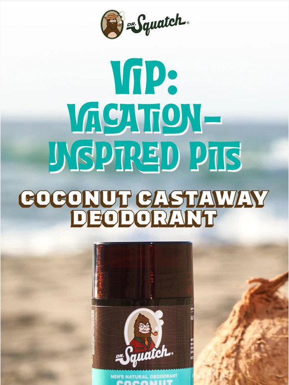 Dr. Squatch: Vacay with Coconut Castaway | Milled