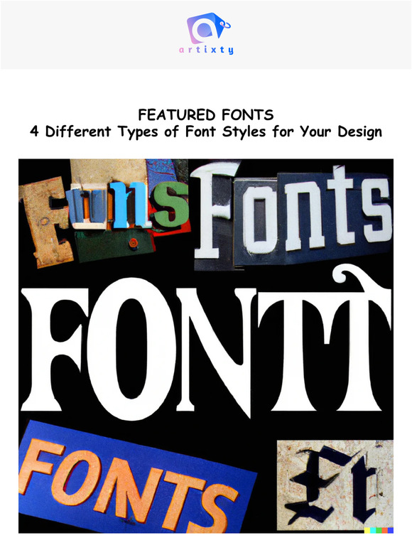 Artixty: Featured Fonts: 4 Different Types of Font Styles for Your ...