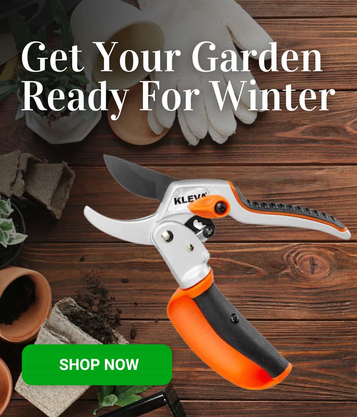 Kleva Range: Get your garden ready for winter, — | Milled