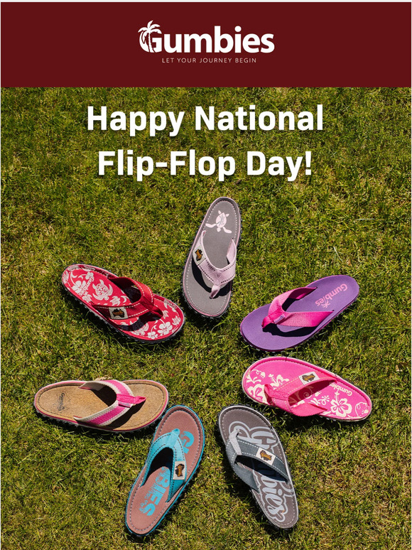 Gumbies: Celebrating National Flip-Flop Day! | Milled