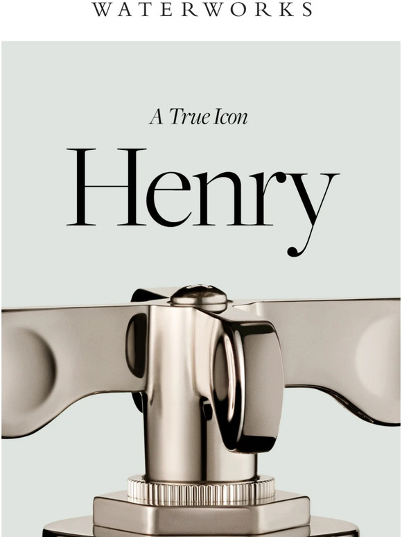 Waterworks: Henry’s Iconic Design Details | Milled