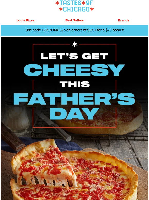 Tastes Of Chicago: Dad deserves deep dish + YOU deserve a bonus! | Milled