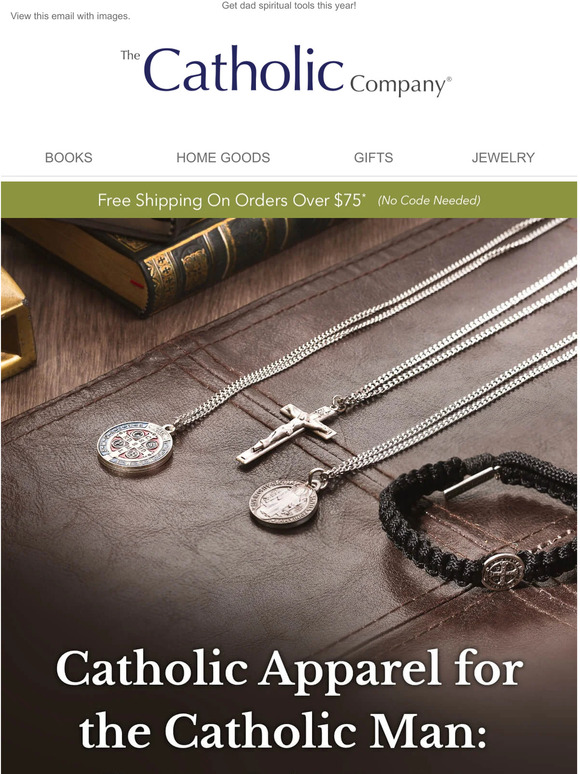 The Catholic Company: A Cheat Sheet For Meaningful Father's Day Gifts ...