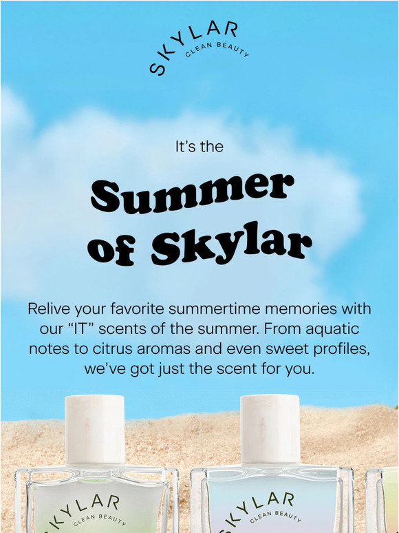 Skylar: Smell like summer ☀️ | Milled