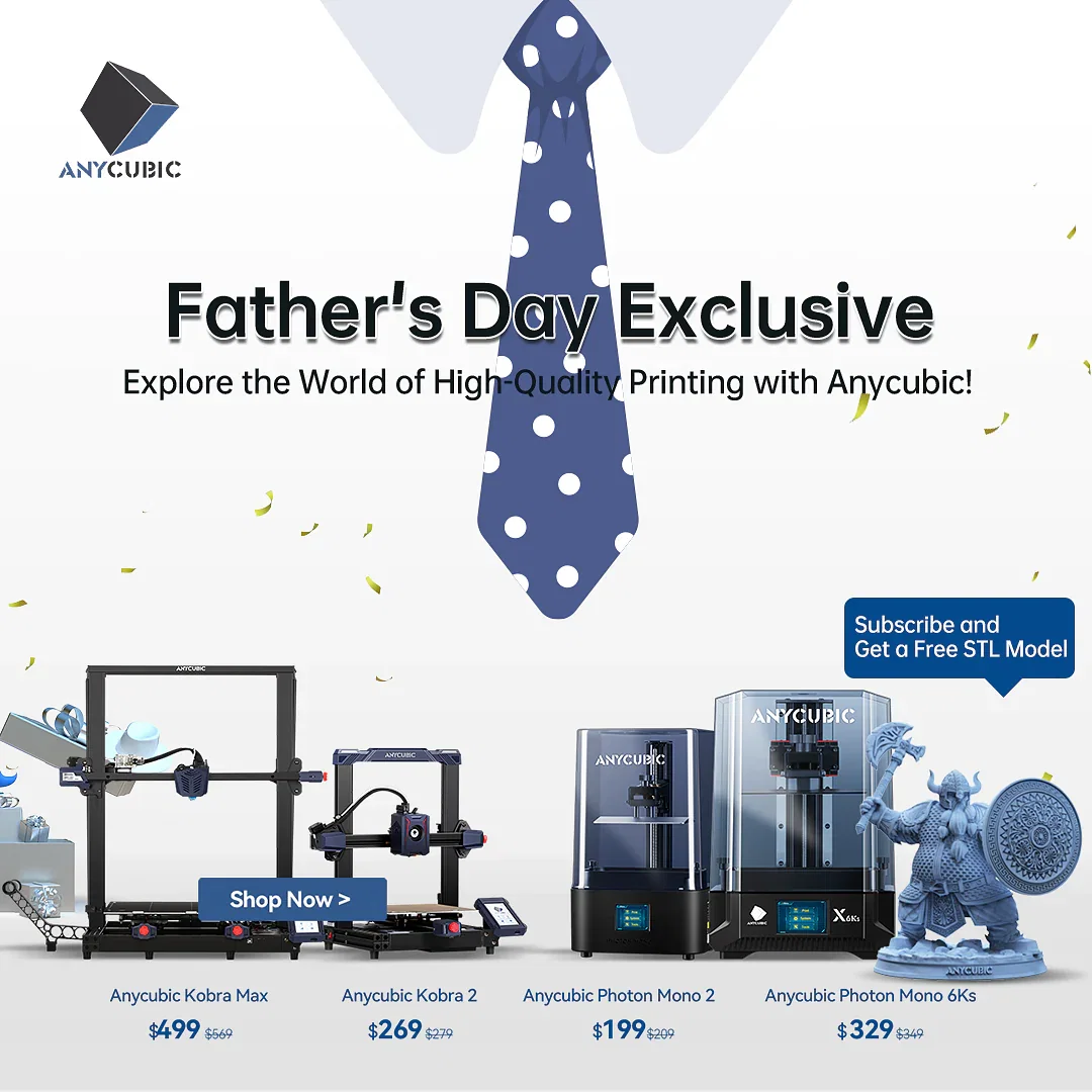 Anycubic: Exclusive Discount for Anycubic Father's Day | Milled