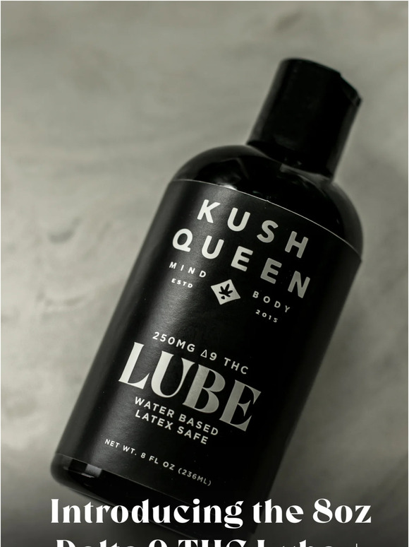 Kush Queen: Introducing 💦 8oz Delta 9 THC Lube + 50% Off Deal! | Milled
