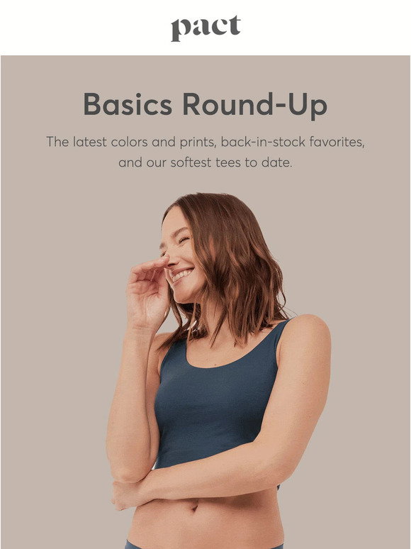 PACT Apparel: This week’s all about the Basics. | Milled