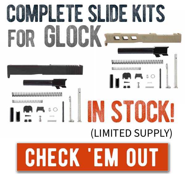 80% Lowers: ⓃⒺⓌ COMPLETE SLIDE KITS FOR GLOCK | Milled