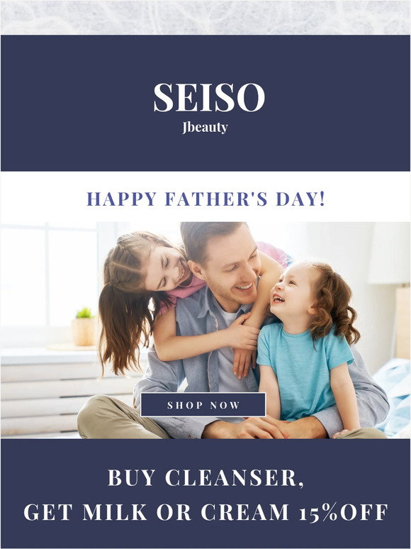 Seiso JBeauty: Promotion Begins Today ”Happy Father's Day” | Milled