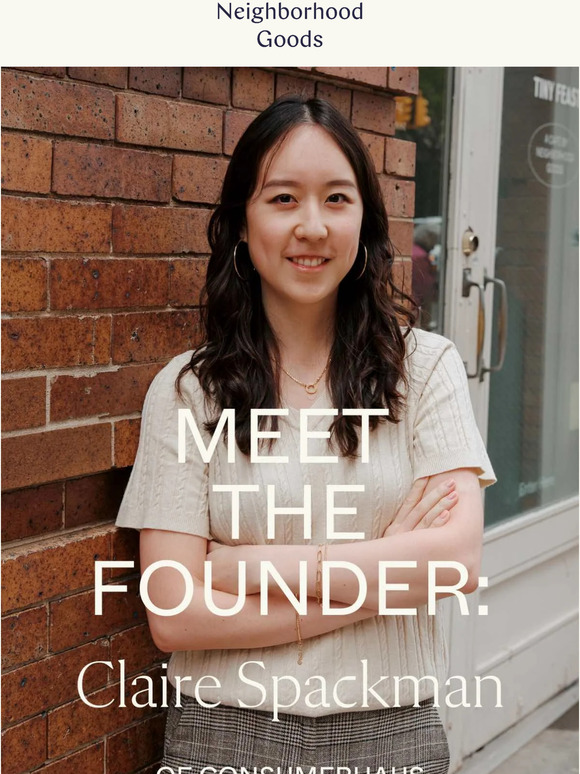 Neighborhood Goods: Meet The Founder: Consumerhaus' Claire Spackman ...