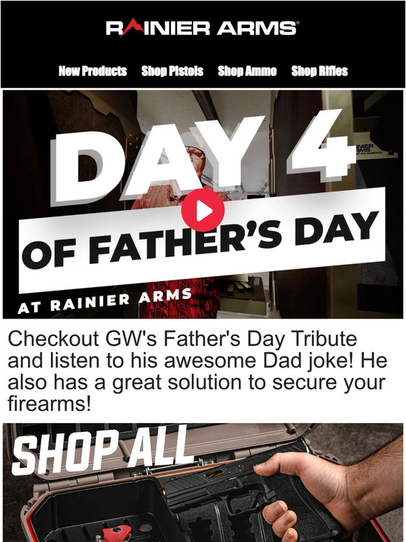 Rainier Arms: Day 4 of Father’s Day brings Back In Stock Goodness and Bad Dad Jokes | Milled
