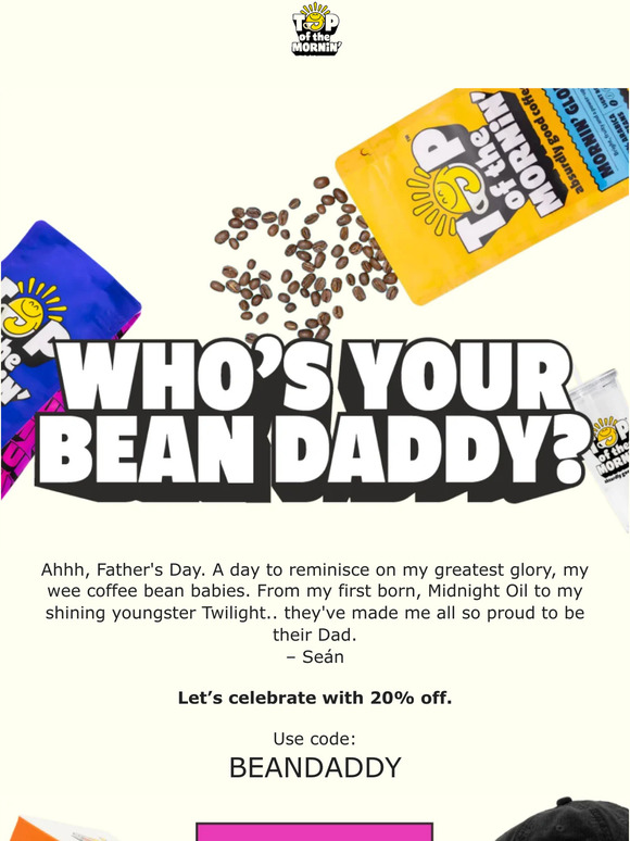 Top of the Mornin Coffee: Who’s Your Bean Daddy? | Milled