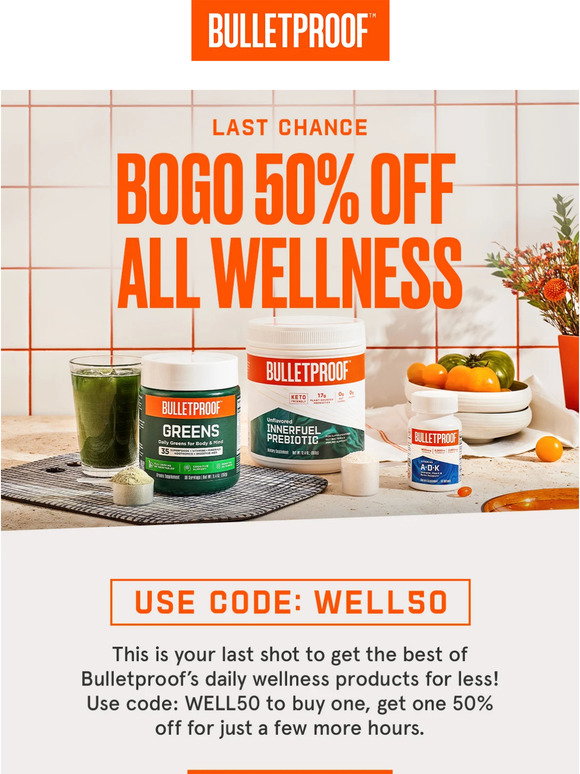 Bulletproof: Final Hours: Save On Wellness | Milled
