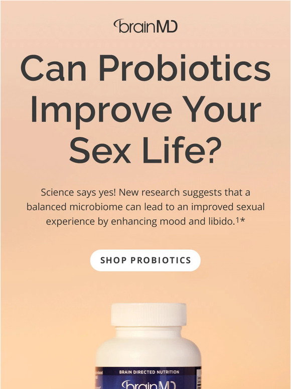 Brainmd Can Probiotics Improve Your Sex Life Milled 7988