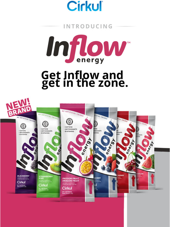 Cirkul: Introducing: Inflow Energy | Milled