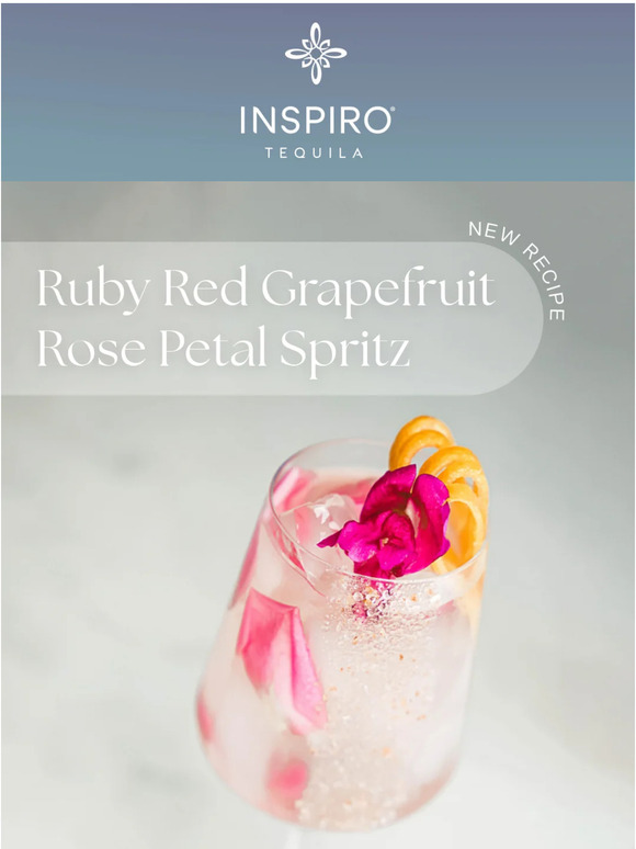 Inspiro Tequila: NEW COCKTAIL RECIPE: Ruby Red Grapefruit/Rose Petal ...