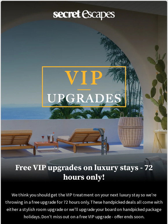 Secret Escapes: 72-Hrs only - FREE VIP upgrades! 🌟 | Milled