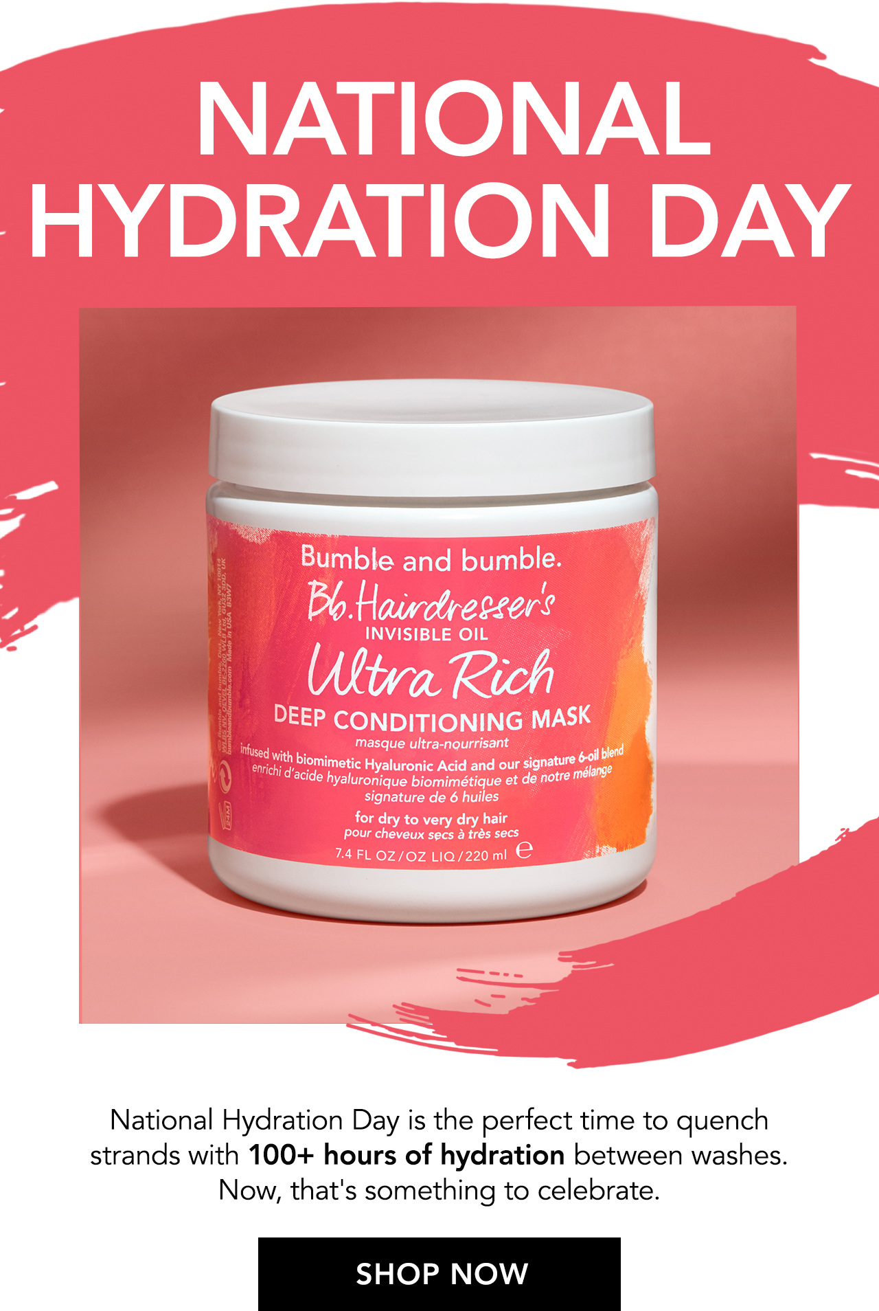 Bumble and Bumble: National Hydration Day is a blast. And we’ve got the mask. | Milled