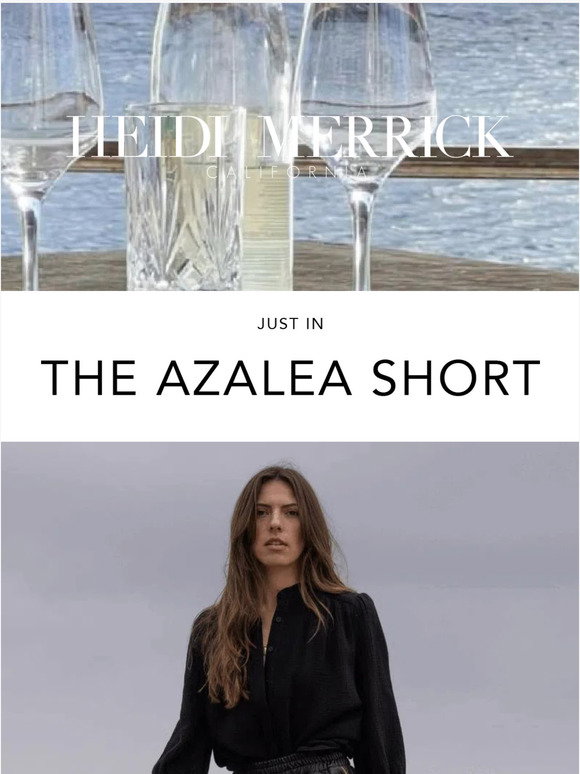 Heidi Merrick: Just In: The AZALEA Short | Milled